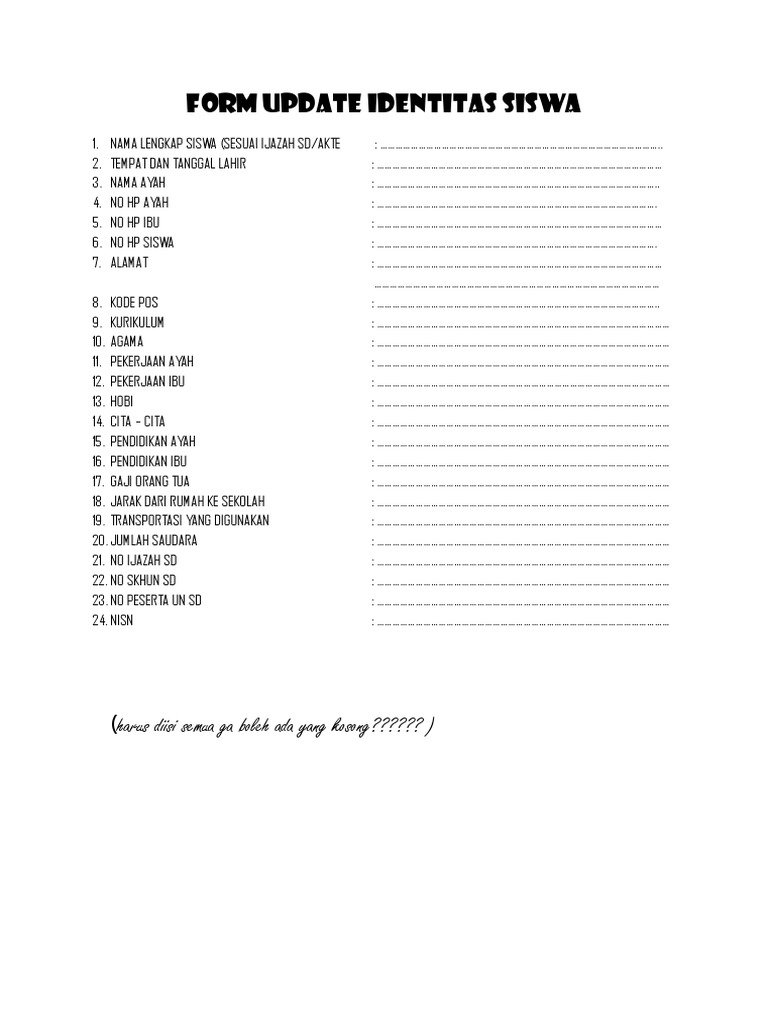 Form Update Identitas Siswa: (Harus Diisi Semua Ga Boleh Ada Yang ...
