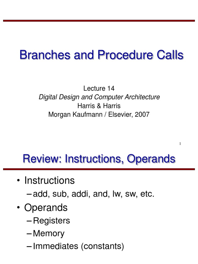 Branches and Procedure Calls: Harris & Harris Morgan Kaufmann ...