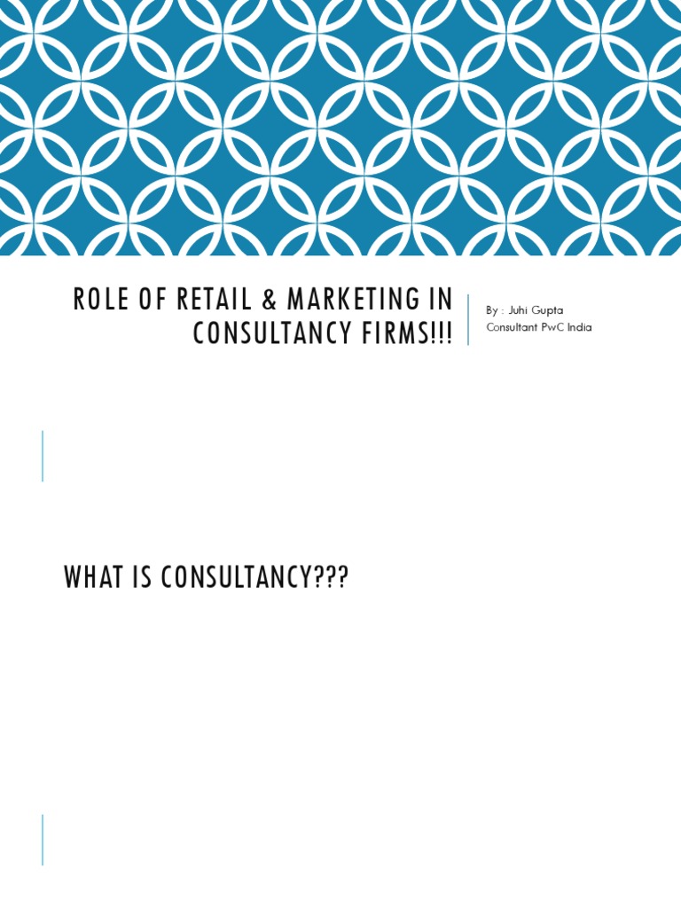 Retail's Role in Consultancy Firms | PDF | Career & Growth | Business