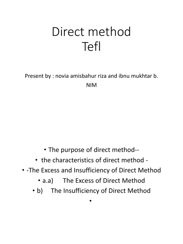 Direct Method Tefl: Present By: Novia Amisbahur Riza and Ibnu Mukhtar B. NIM | PDF | Second ...