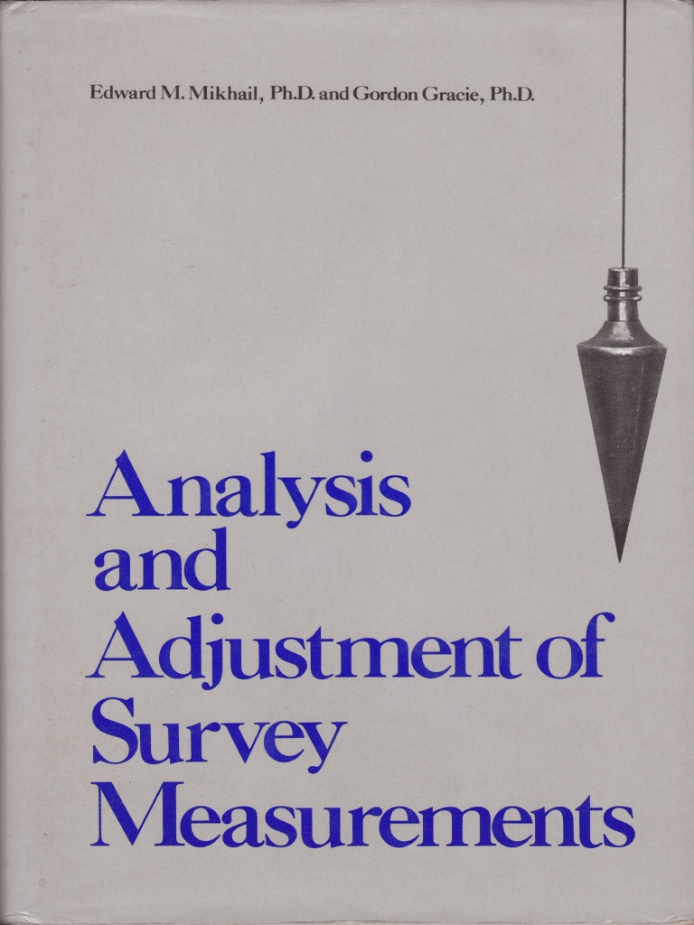 Analysis and Adjustment of Survey Measurements - Mikhail & Gracie PDF | PDF