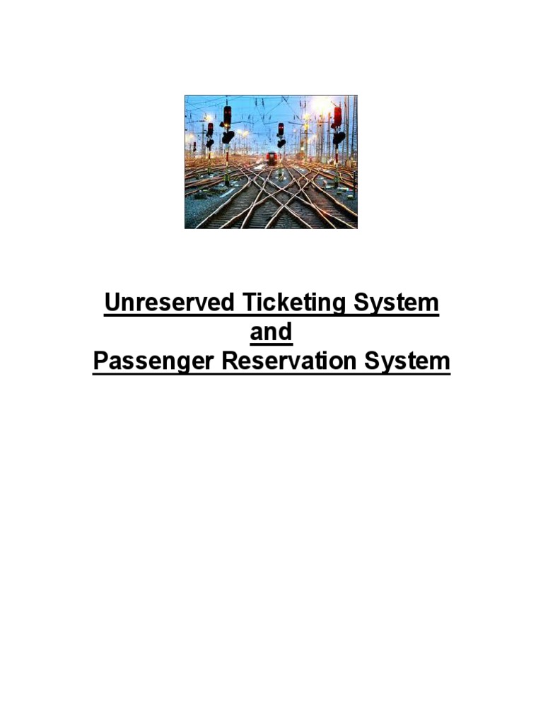 Unreserved Ticketing System and Passenger Reservation System | PDF | Computer Network | Computing