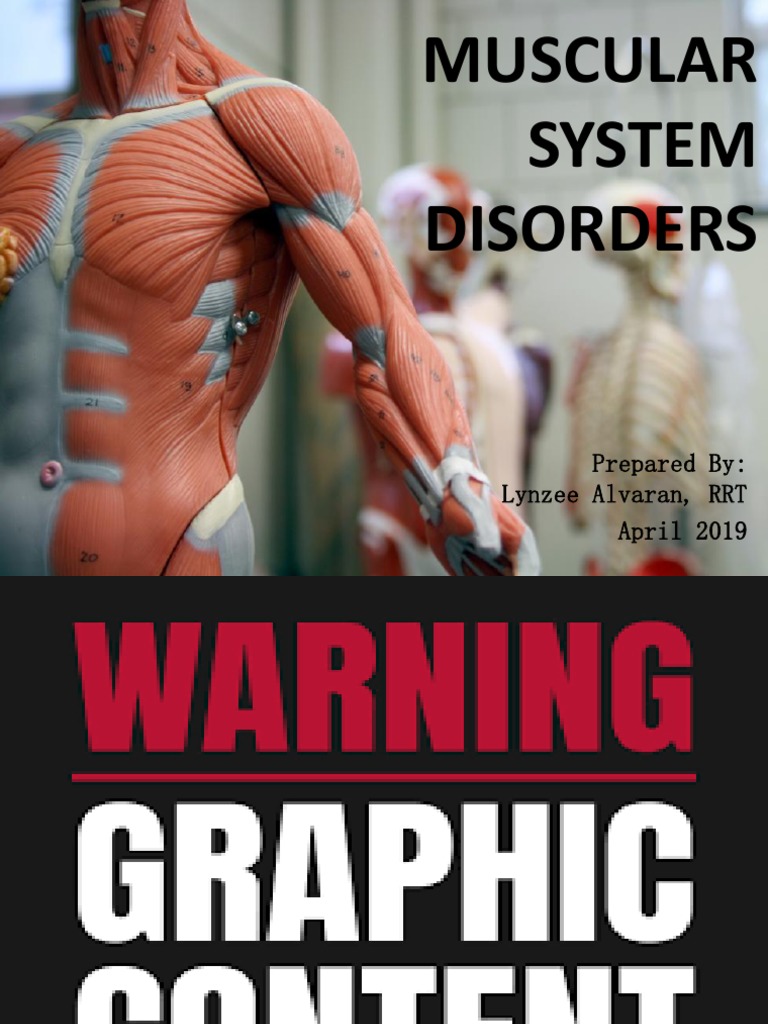 Muscular System Disorders: Prepared By: Lynzee Alvaran, RRT April 2019 ...