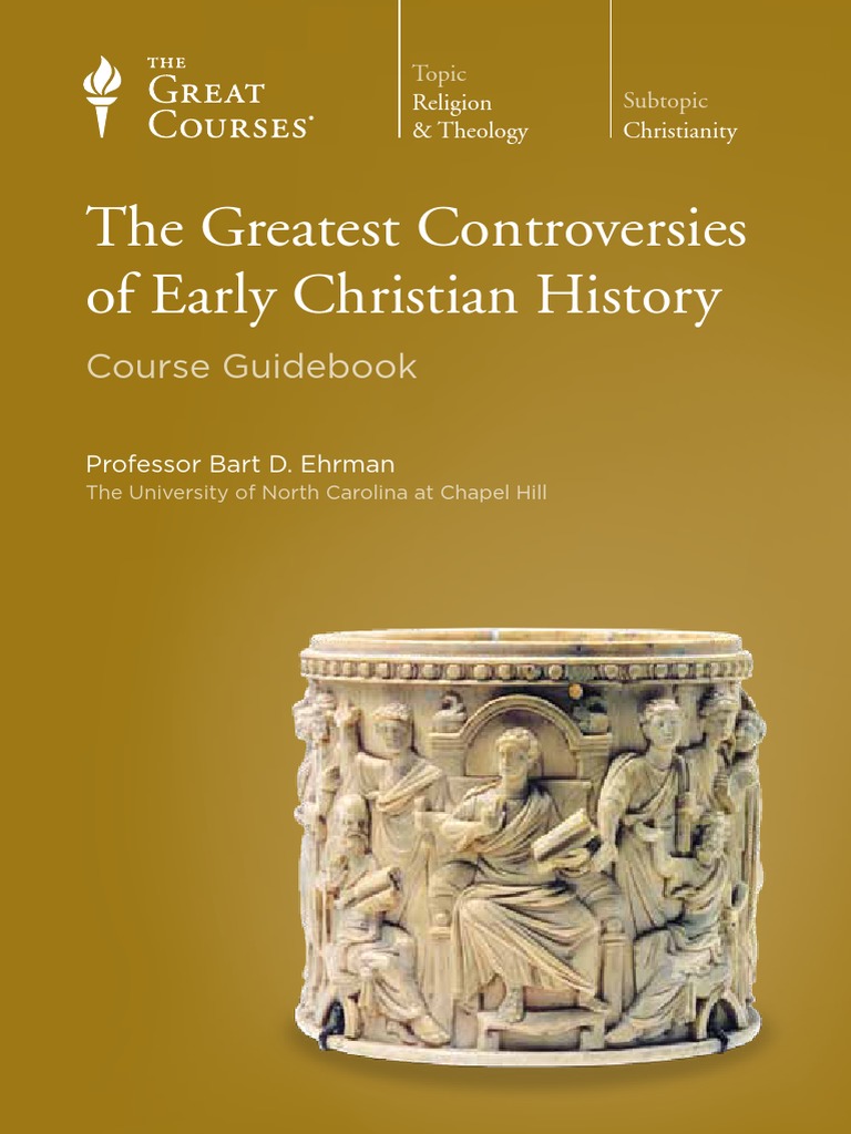 The Greatest Controversies of Early Christian History: Course Guidebook ...