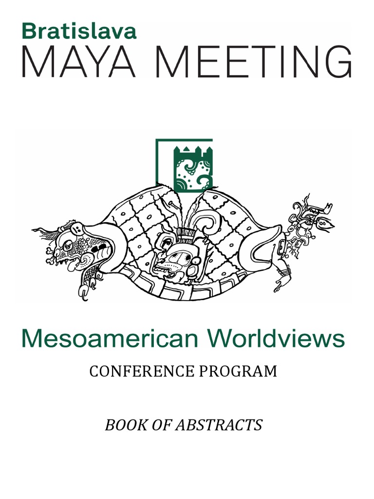 Conference Program: Book of Abstracts | PDF | Mesoamerica | Maya ...