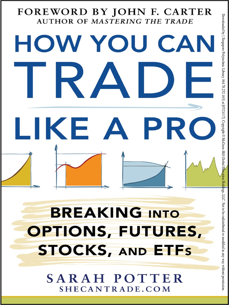 How You Can Trade Like A Pro - Breaking Into Options Futures Stocks and ...