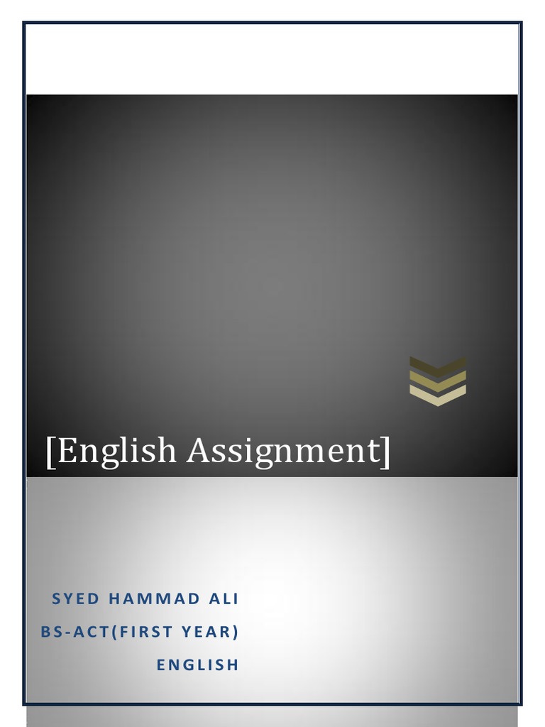 (English Assignment) : Syed Hammad Ali Bs-Act (First Year) English ...