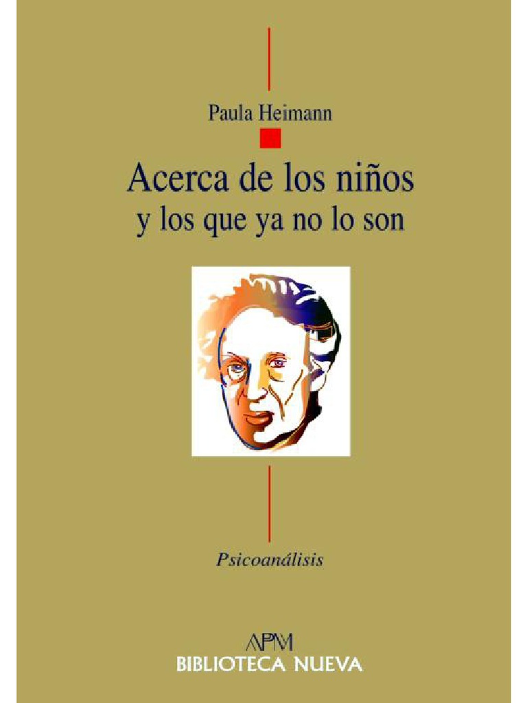 Paula Heimann. Acerca de Los Niños y Los Que Ya No Lo Son PDF | PDF ...