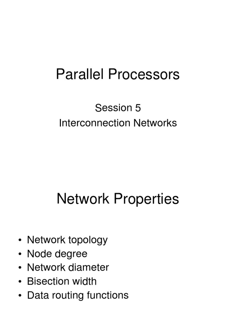 Parallel Processors: Session 5 Interconnection Networks | PDF | Routing ...