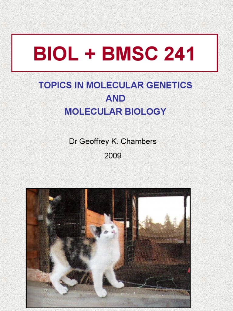 Biol + BMSC 241: Topics in Molecular Genetics AND Molecular Biology ...