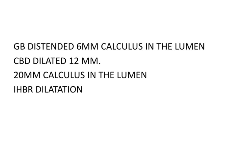 GB Distended 6Mm Calculus in The Lumen CBD Dilated 12 Mm. 20Mm Calculus ...