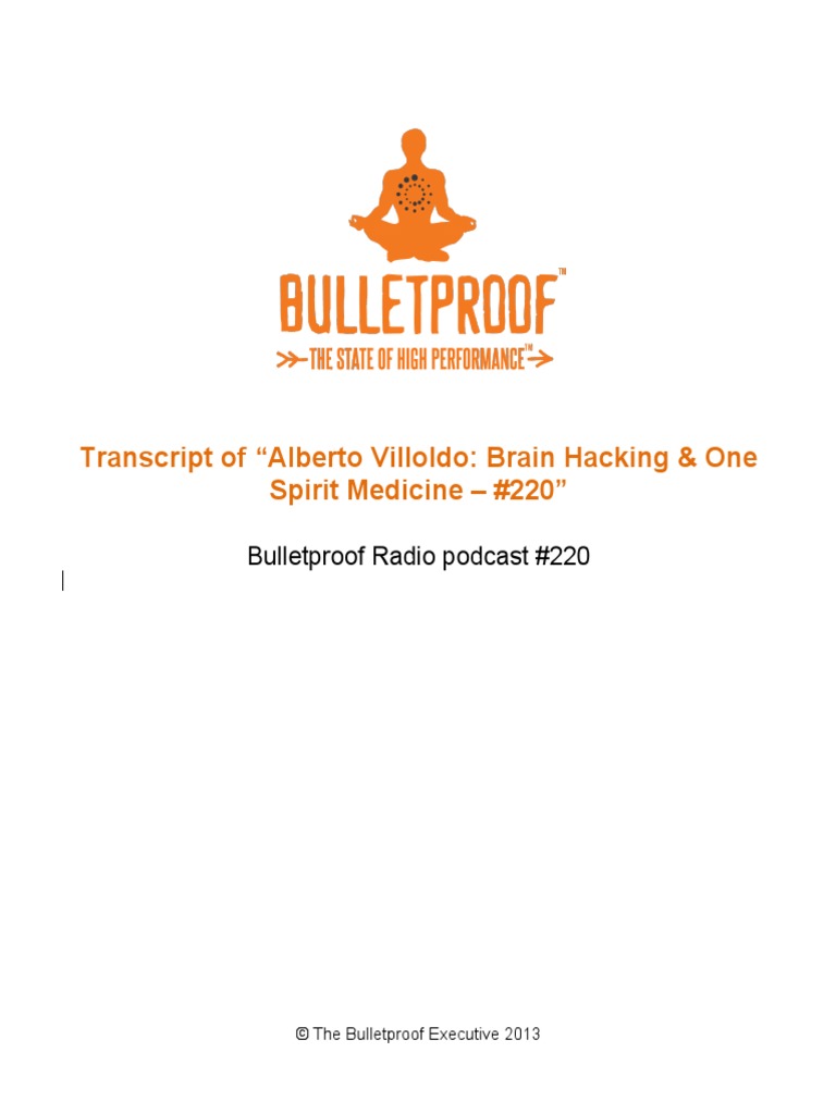 Transcript Alberto Villoldo Brain Hacking One Spirit Medicine - 220 ...