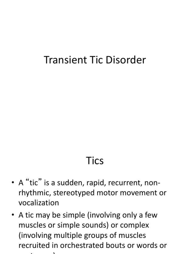 Transient Tic Disorder | PDF | Clinical Medicine | Diseases And Disorders