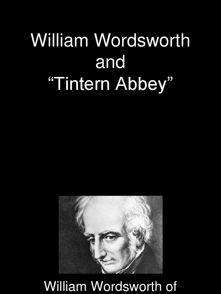 William Wordsworth and "Tintern Abbey" | PDF | William Wordsworth | Poetry