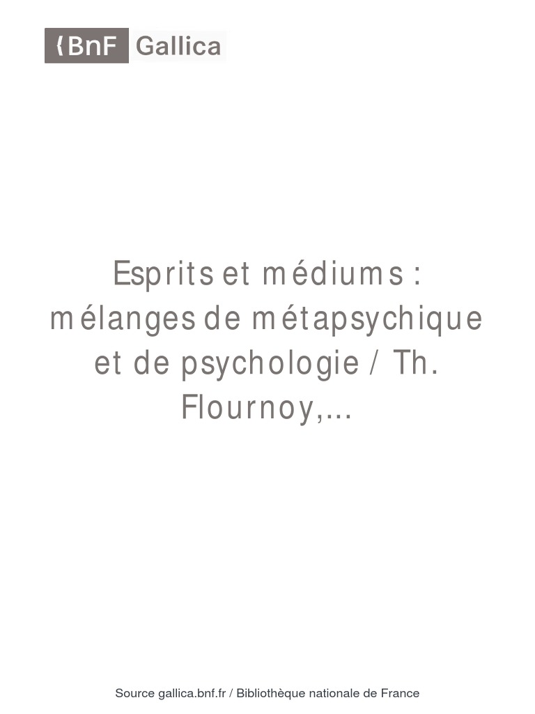 Théodore Flournoy - Esprits Et Médiums (1911) PDF | PDF | Loi | Œuvres ...