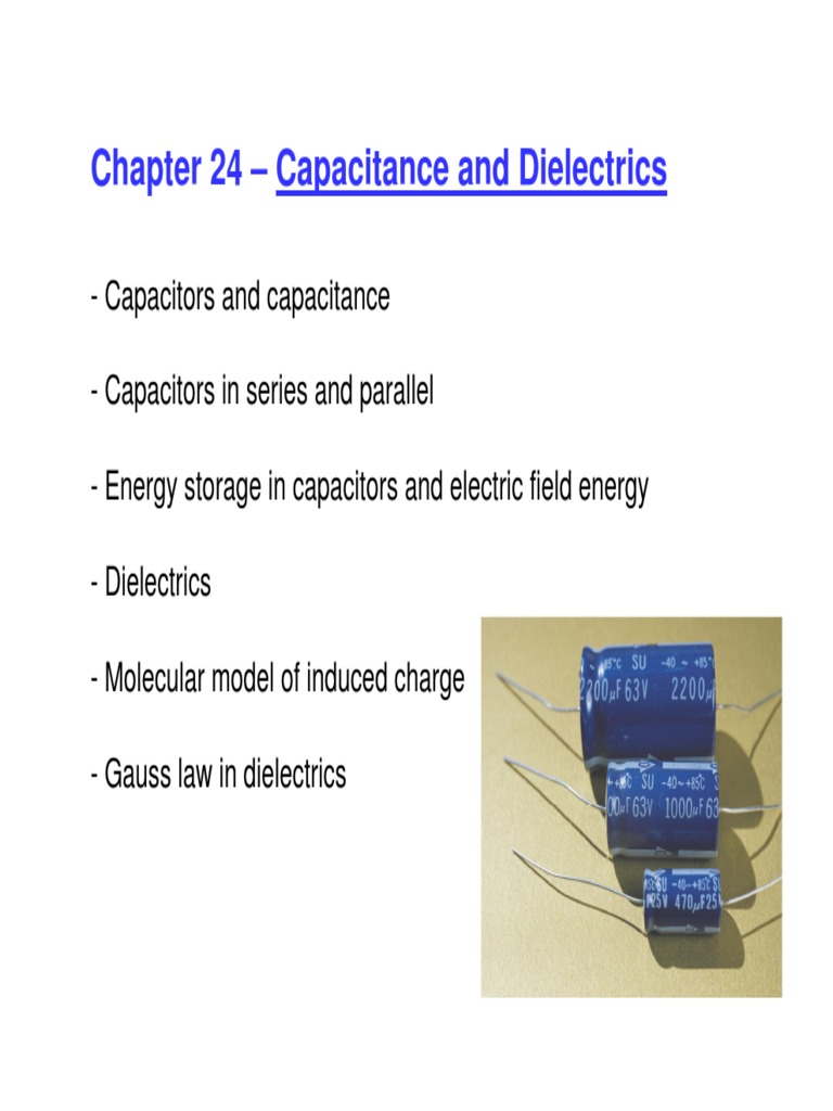Chapter 24 - Capacitance and Dielectrics | PDF | Dielectric | Capacitor