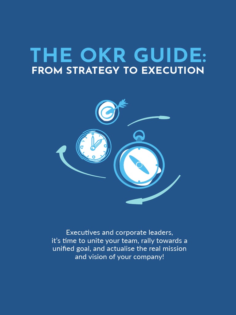 The Okr Guide:: From Strategy To Execution | PDF | Goal | Top Down And Bottom Up Design