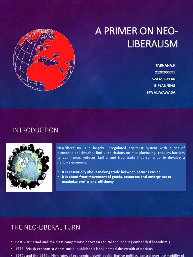 A Primer On Neo-Liberalism: Farhana.K 2120200095 5-SEM, 3-YEAR B ...