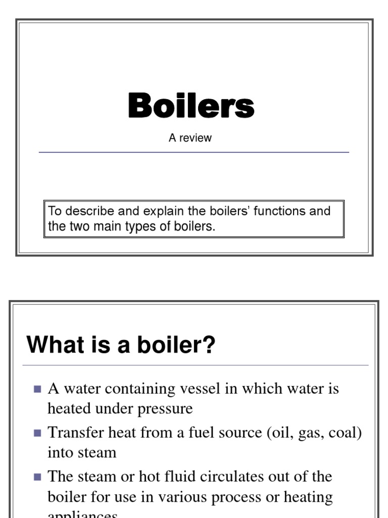 Boilers: To Describe and Explain The Boilers' Functions and The Two ...