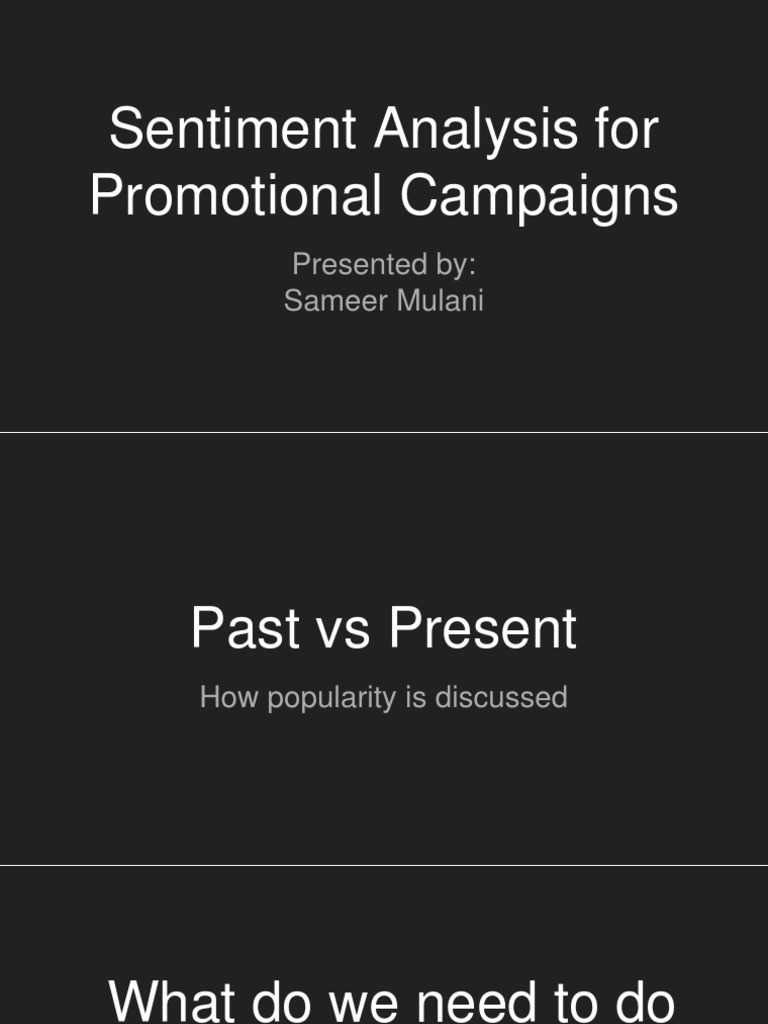 Sentiment Analysis For Promotional Campaigns: Presented By: Sameer ...