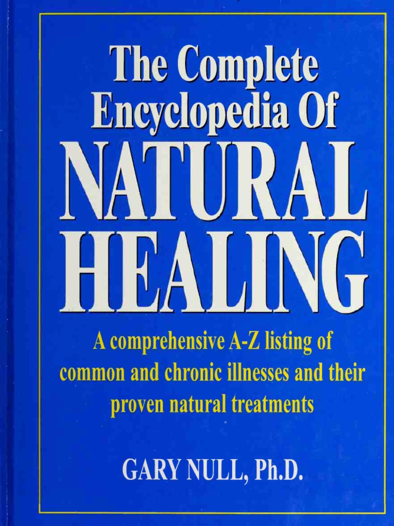 Gary Null - The Complete Encyclopedia of Natural Healing - Gary Null ...
