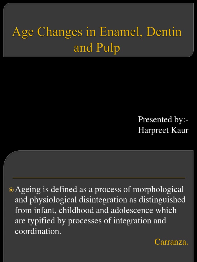 Age Changes in Enamel, Dentin and Pulp | PDF | Tooth Enamel | Dentin