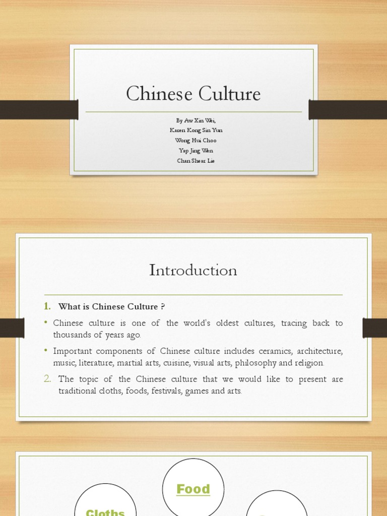 Chinese Culture: by Aw Xin Wei, Karen Kong Sin Yun Wong Hui Choo Yap ...
