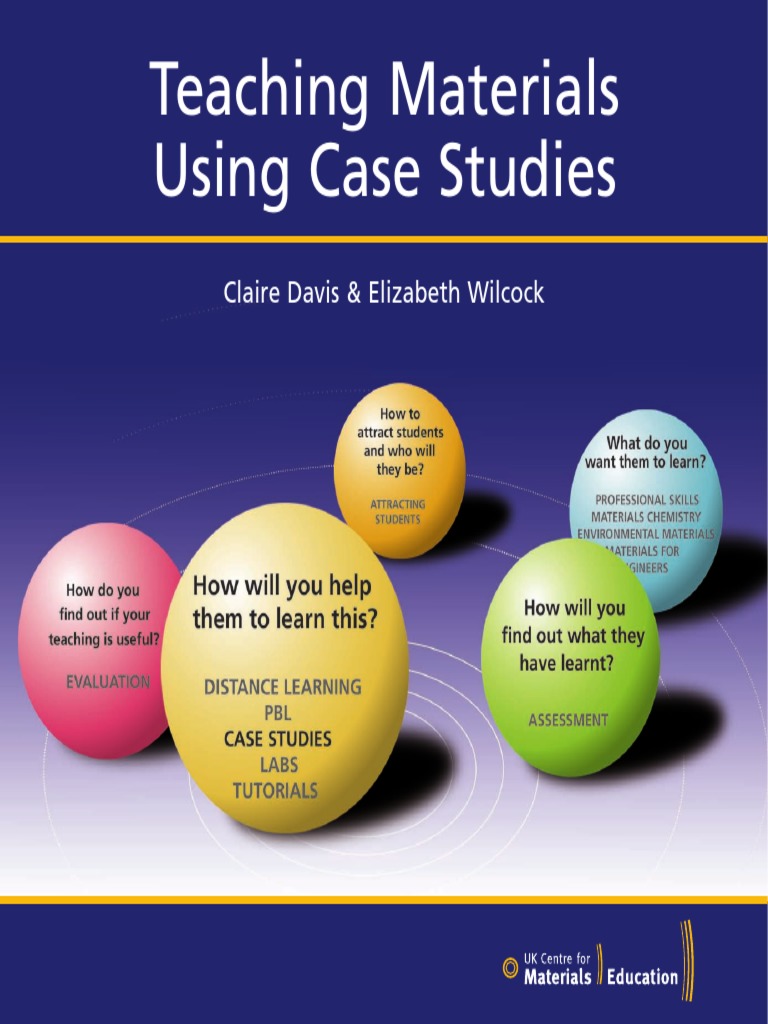 Teaching Materials Using Case Studies: Claire Davis & Elizabeth Wilcock ...
