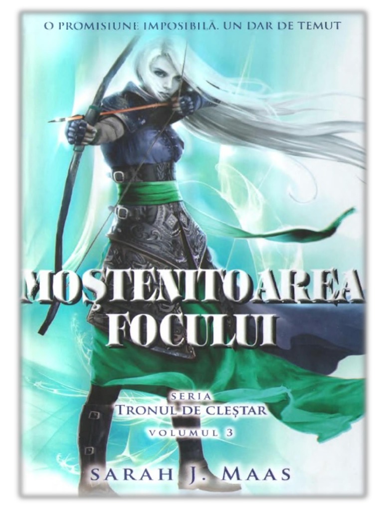 321456987-Sarah J Maas Tronul de Clestar Mostenitoarea Focului V 3 | PDF