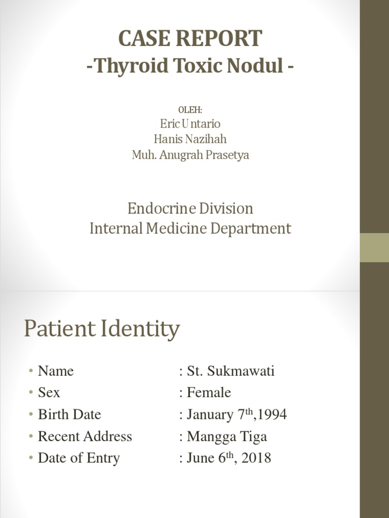 Case Report of Thyroid Toxic Nodule | PDF | Animal Anatomy | Organ ...