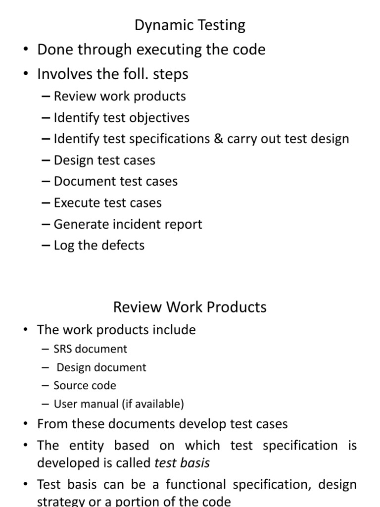 Dynamic Testing - Done Through Executing The Code - Involves The Foll ...