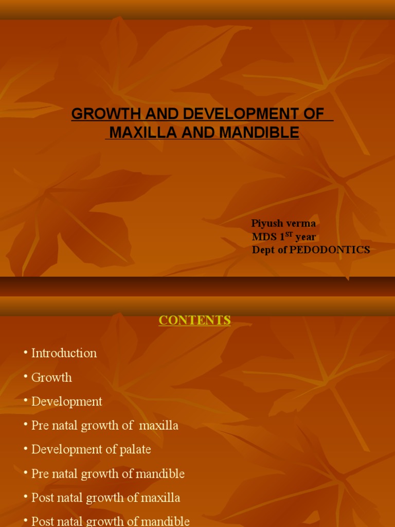 Growth and Development of Maxilla and Mandible: Piyush Verma Mds 1 Year ...