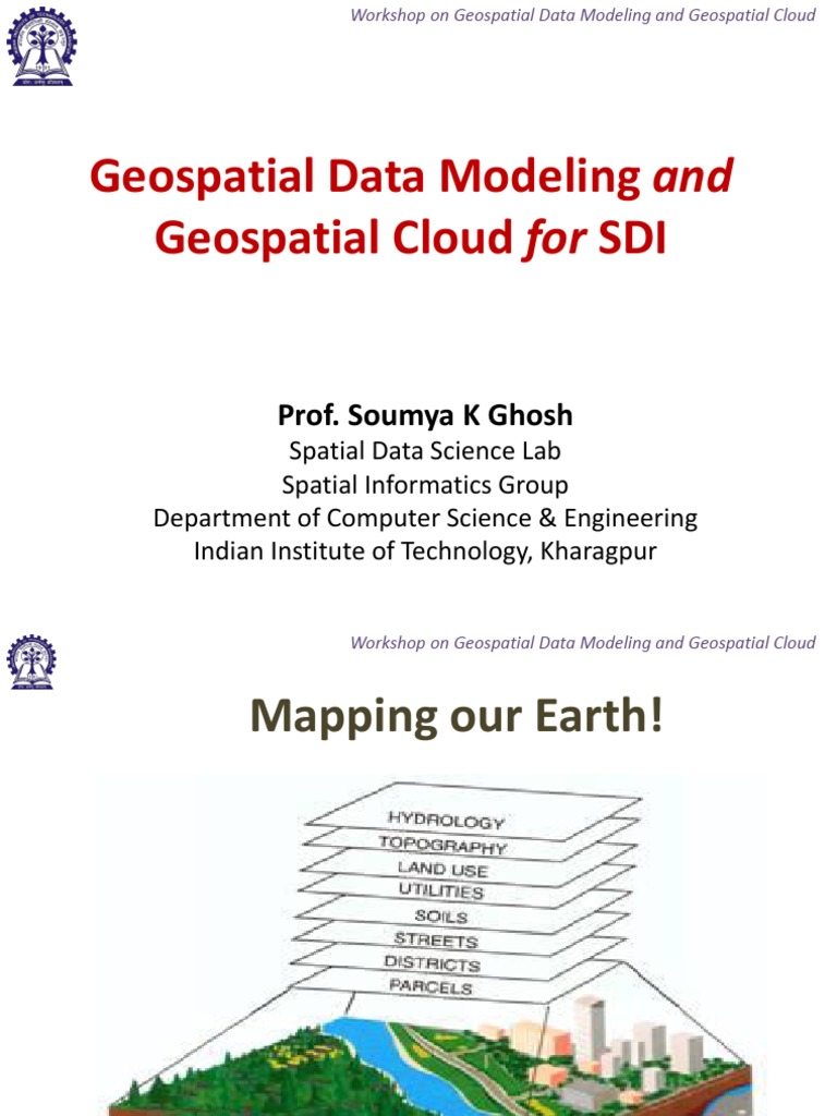 Geospatial Data Modeling and Geospatial Cloud For SDI: Prof. Soumya K ...