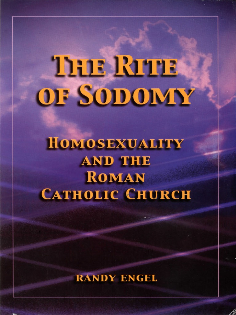 Randy Engel - The Rite of Sodomy - Homosexuality and The Roman Catholic ...