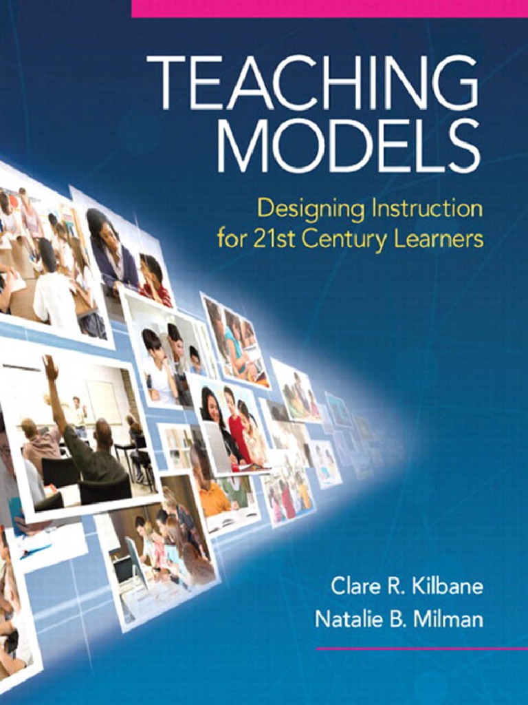 Teaching Models: Designing Instruction For 21st Century Learners | PDF ...