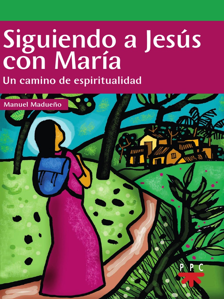 Siguiendo a Jesús con María: Un camino de espiritualidad | María, madre ...