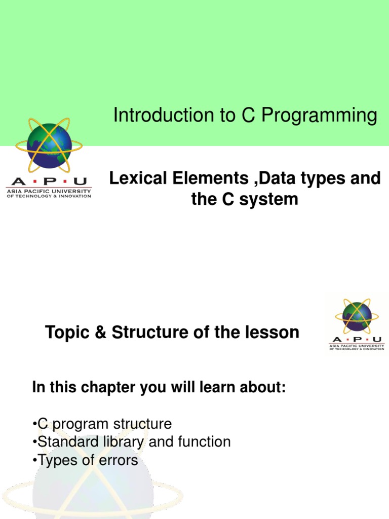 Introduction To C Programming: Lexical Elements, Data Types and The C ...