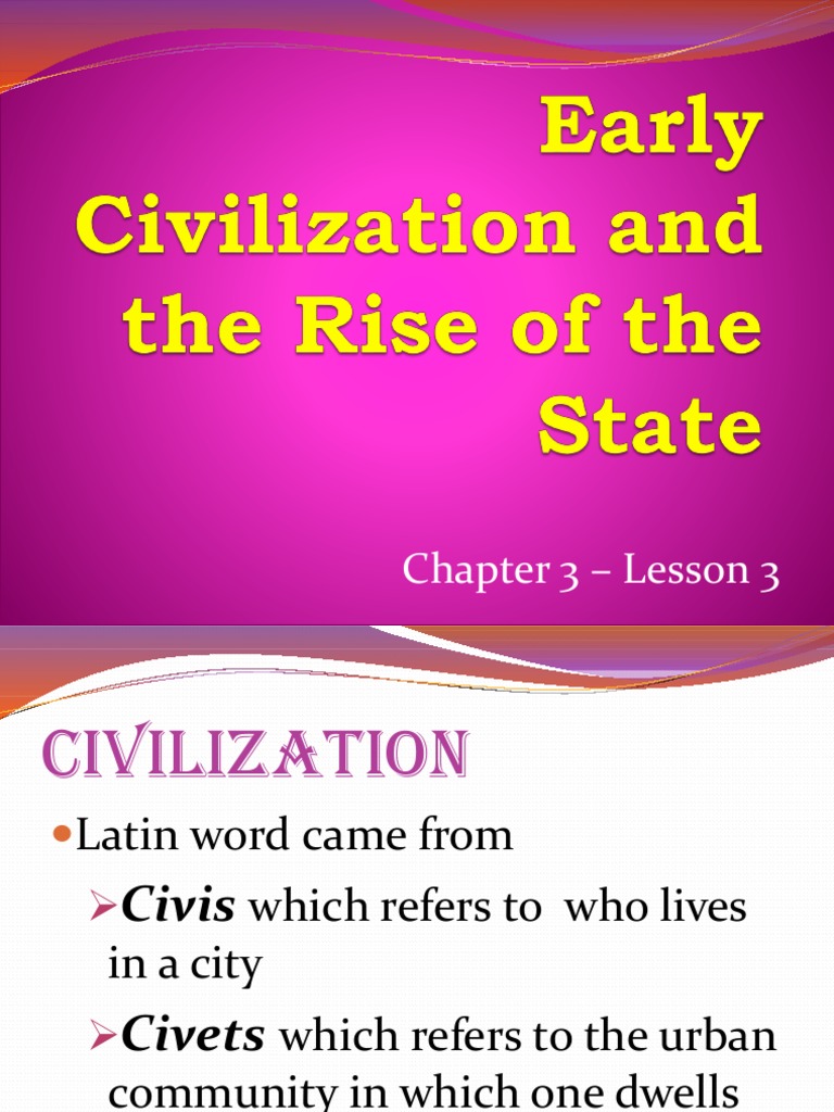 C3-L3 Early Civilization and The Rise of The State | PDF | City ...