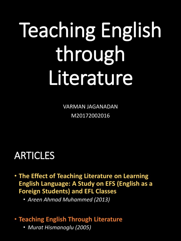 Teaching English Through Literature: Varman Jaganadan M20172002016 | PDF