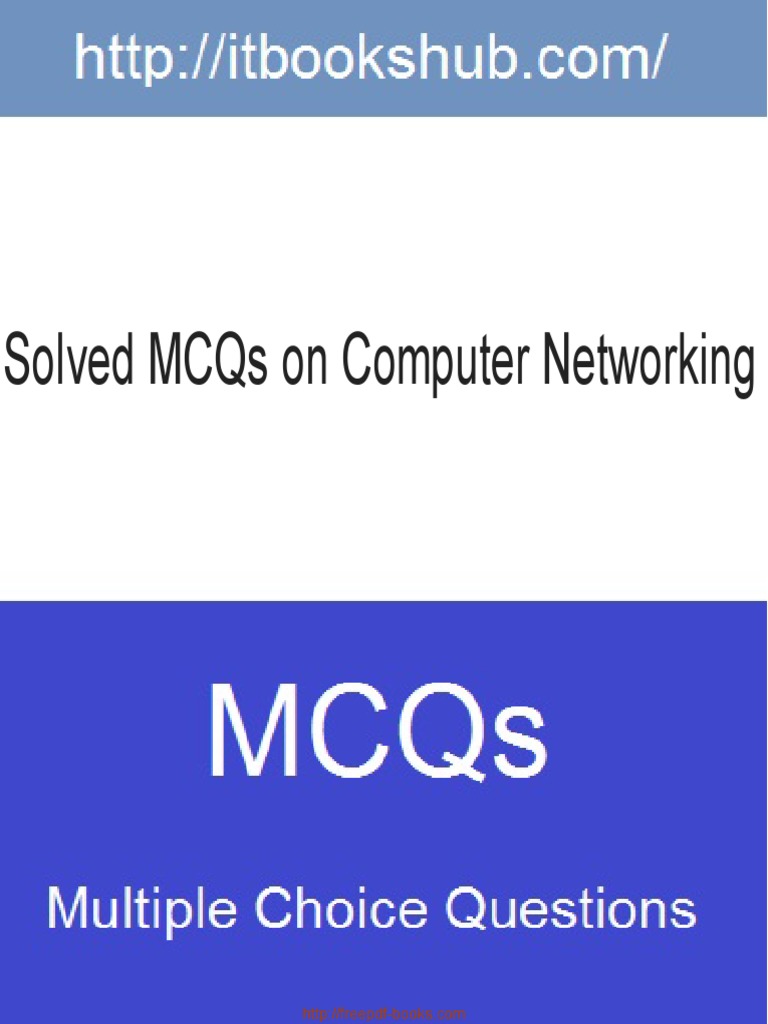 Solved MCQs On Computer Networking | PDF | Telecommunication | Data ... Solved MCQs On Computer Networking | PDF | Telecommunication | Data ...