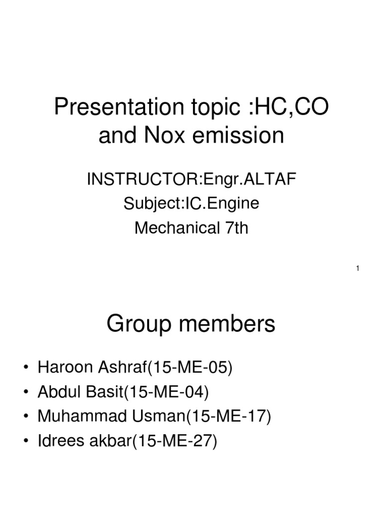 Presentation topic:HC, CO and Nox Emission: Instructor:Engr - Altaf ...
