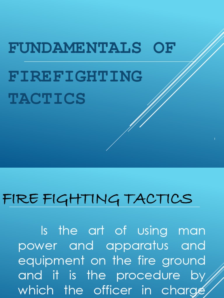 Fundamentals of Firefighting Tactics | PDF | Fires | Firefighting