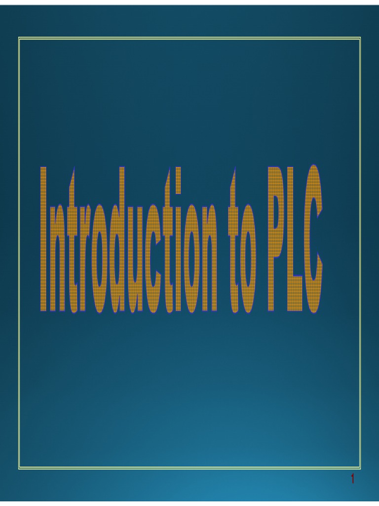 1.0 Introduction To PLC | PDF | Programmable Logic Controller | Random ...