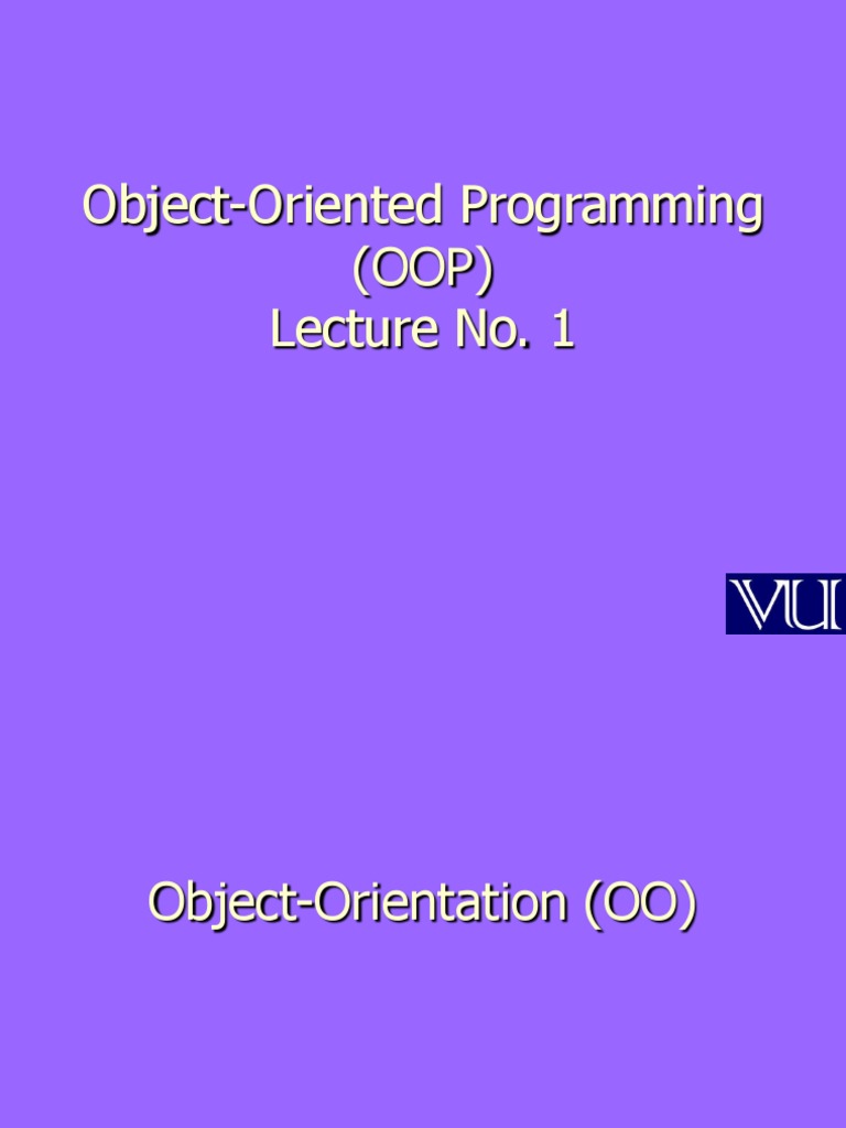 Object-Oriented Programming (OOP) Lecture No. 1 | PDF