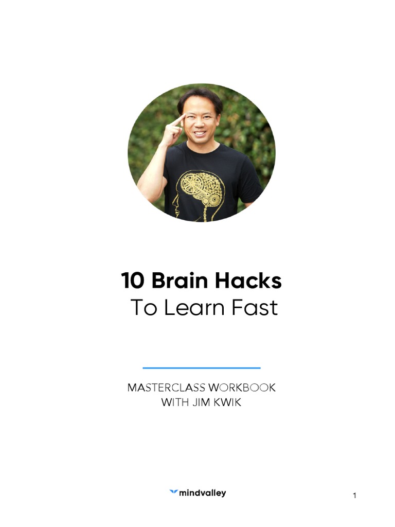 10 Brain Hacks To Learn Fast With Jim Kwik - Workbook | PDF | Memory | Neuroscience