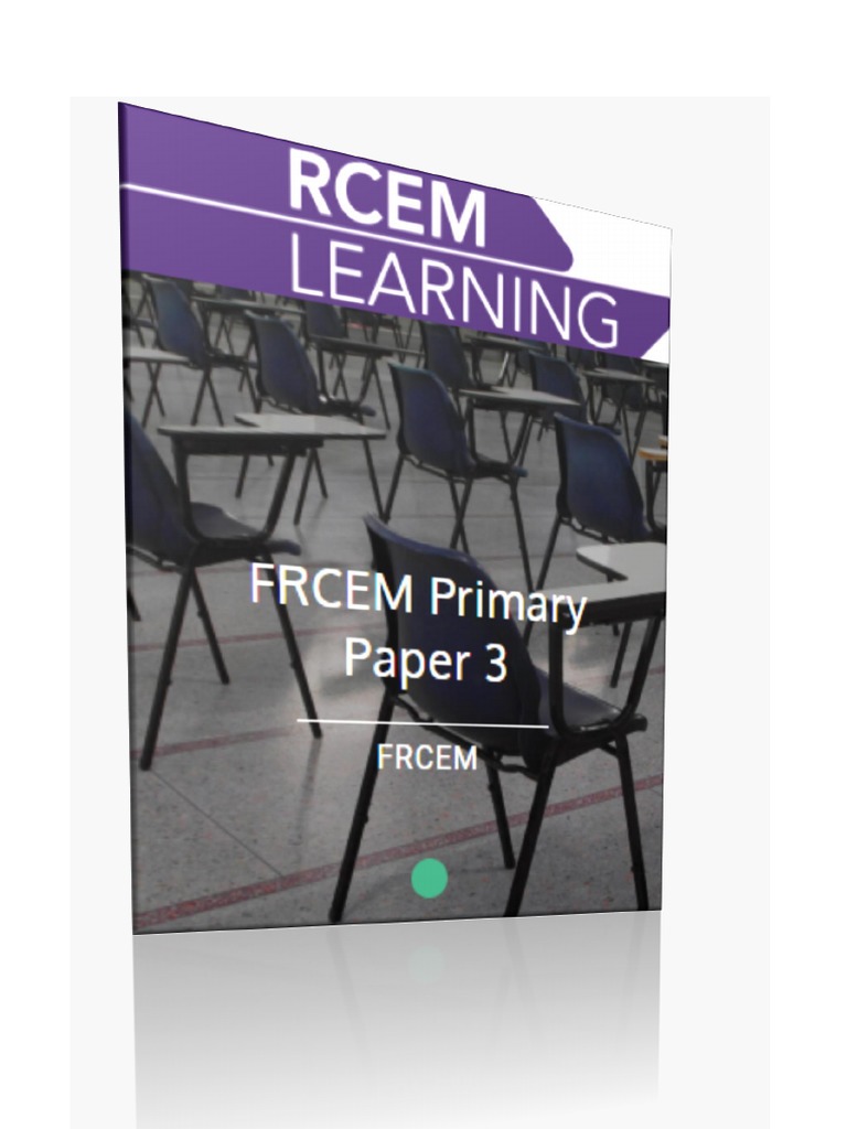 Rcem Learning FRCEM PRIMARY Paper 3 PDF | PDF | Medical Specialties ...