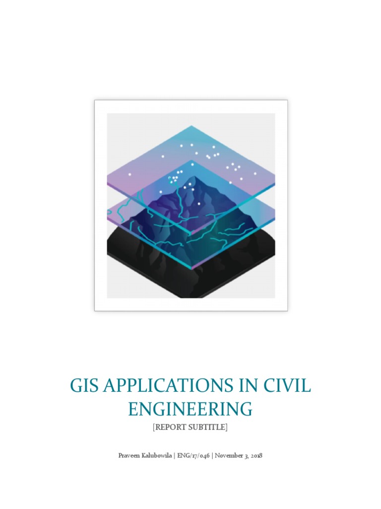 Gis Applications in Civil Engineering: (Report Subtitle) | PDF ...