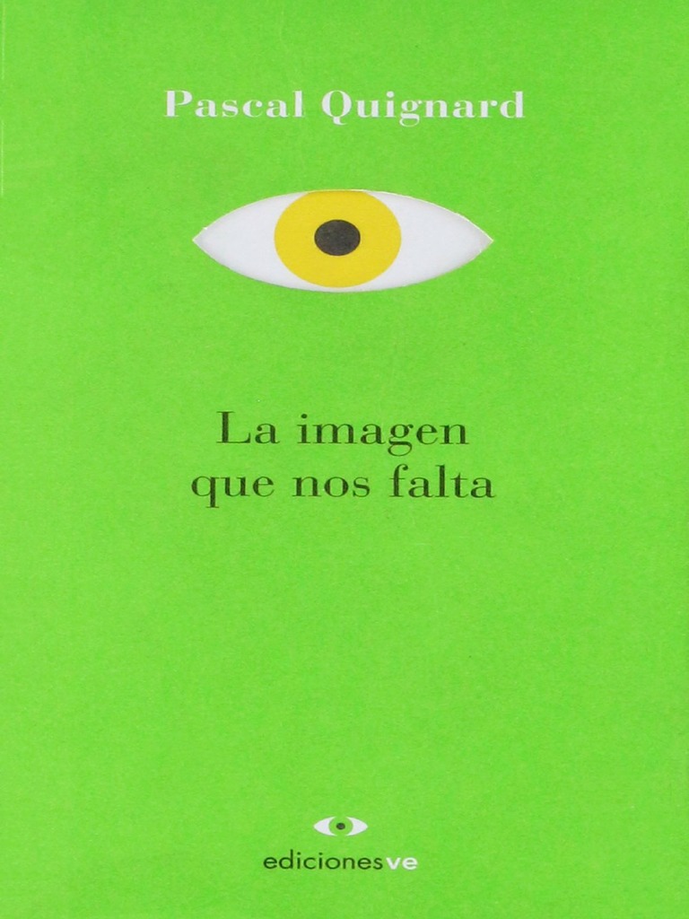 Pascal Quignard La Imagen Que Nos Falta | PDF | Troilo | Jason