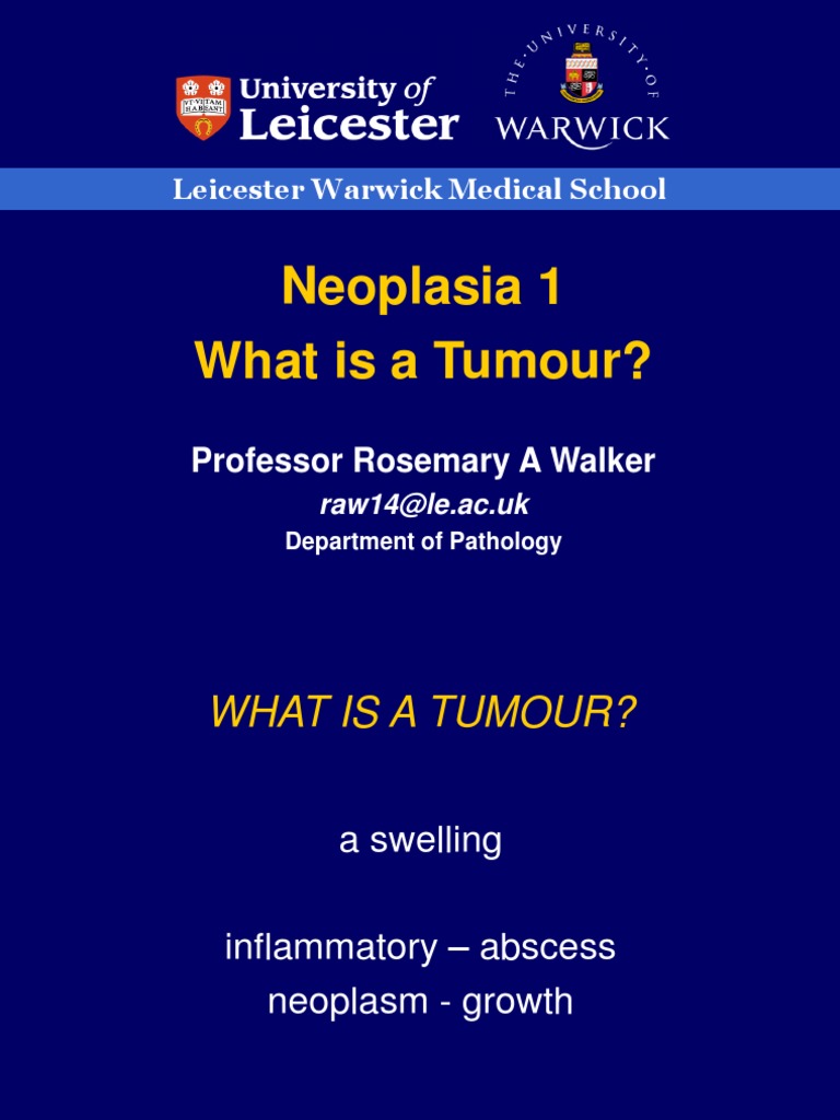 Neoplasia 1 What Is A Tumour?: Leicester Warwick Medical School | PDF ...