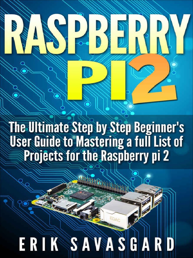 Raspberry Pi 2 The Essential Step by Step Beginner's User PDF ...